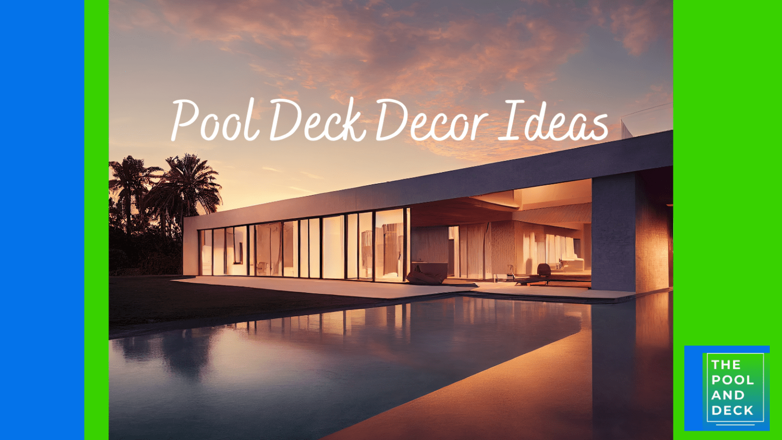 21 Brilliant Pool Deck Decor Ideas For This Summer!